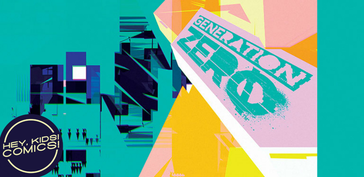 GENERATION ZERO #2 Continues To Keep The Psiot Dream Alive — HEY, KIDS ...